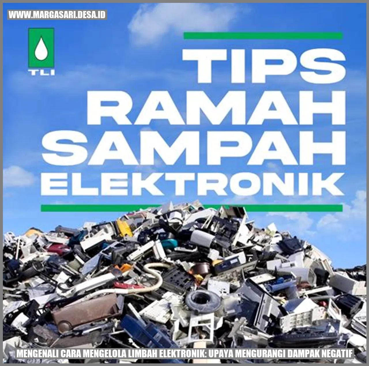 Mengenali Cara Mengelola Limbah Elektronik: Upaya Mengurangi Dampak ... Mengenali Cara Mengelola Limbah Elektronik: Upaya Mengurangi Dampak ...