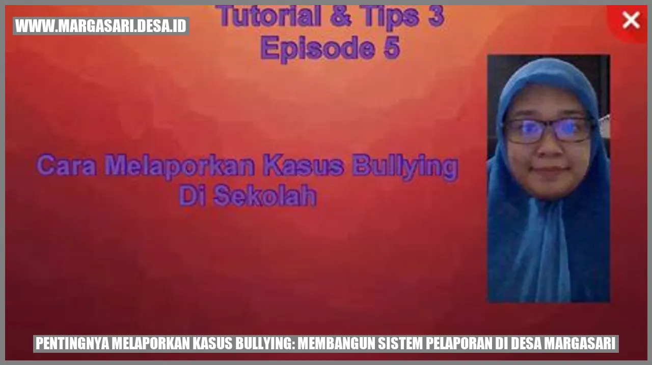 Pentingnya Melaporkan Kasus Bullying: Membangun Sistem Pelaporan di Desa Margasari - Margasari